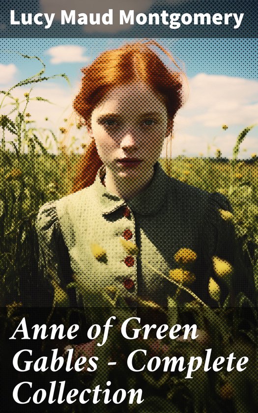 Anne of Green Gables - Complete Collection (ebook), Lucy Maud ...