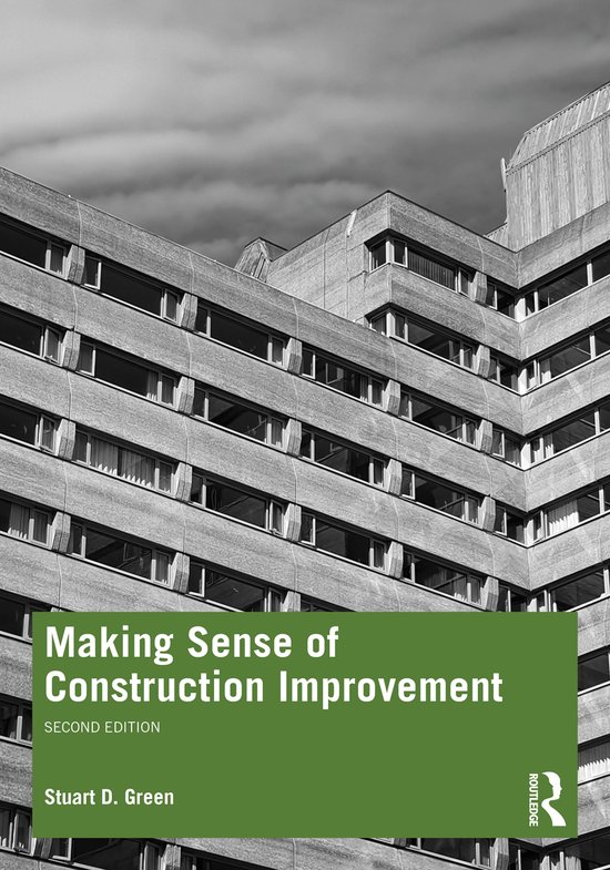 Making Sense of Construction Improvement | 9781032301334 | Stuart Green ...