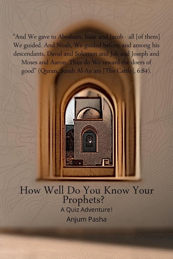 How Well Do You Know Your Prophets?: A Quiz Adventure! (ebook), Anjum Pasha |... | bol.com