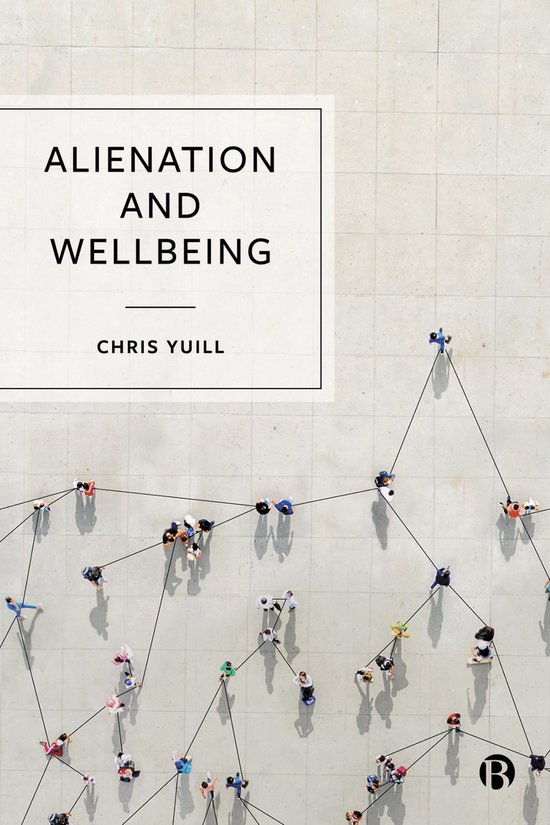 Alienation and Wellbeing (ebook), Chris Yuill | 9781529219302 | Boeken | bol