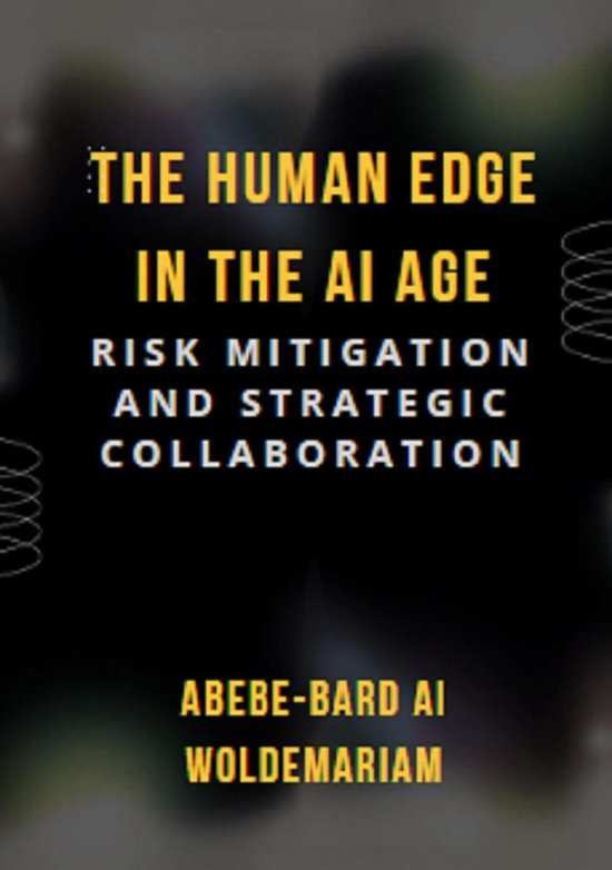 1A - The Human Edge in the AI Age: Risk Mitigation and Strategic ...