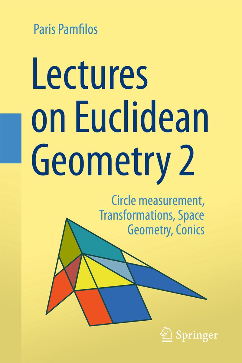 Lectures On Euclidean Geometry Volume 2 9783031489099 Paris Pamfilos Boeken Bol