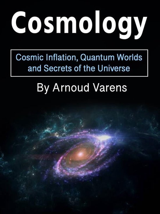 Cosmology (ebook), Arnoud Varens | 9791222451176 | Boeken | bol