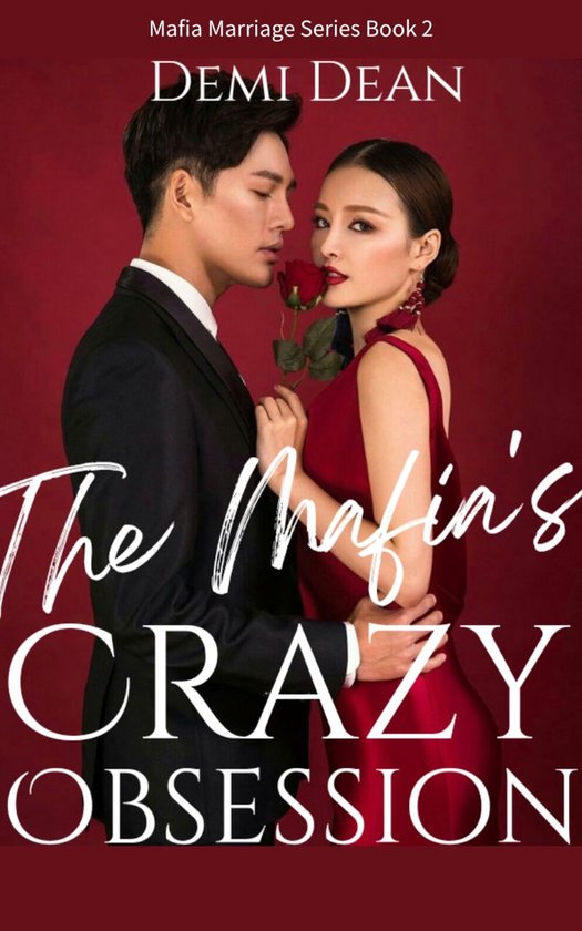 Mafia Marriage Series 2 - The Mafia's Crazy Obsession (ebook), Demi Dean |... | bol.com