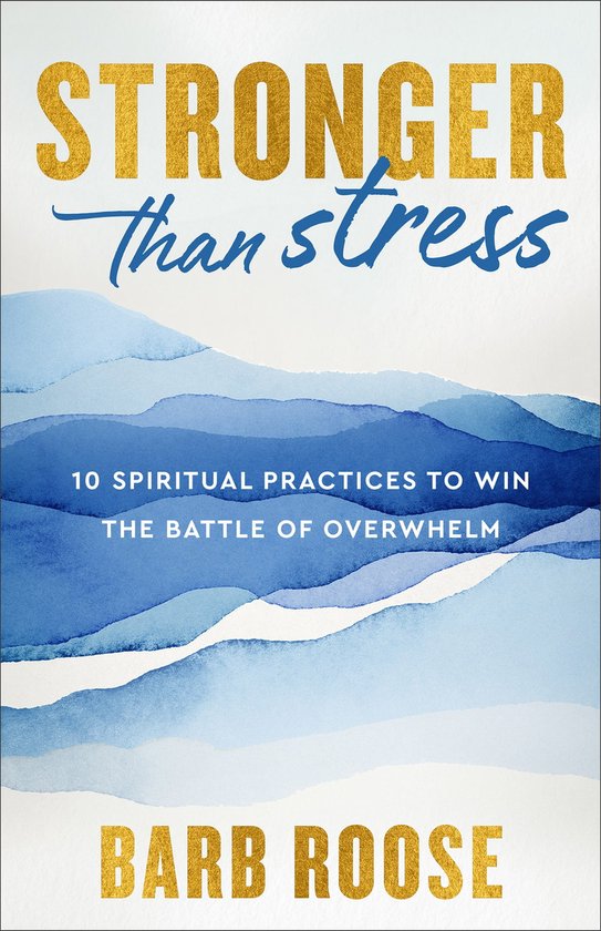 Stronger than Stress (ebook), Barb Roose | 9781493445608 | Boeken | bol