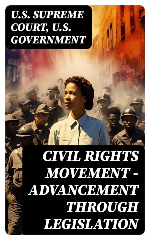 Civil Rights Movement - Advancement Through Legislation (ebook), U.S ... Civil Rights Movement - Advancement Through Legislation (ebook), U.S ...