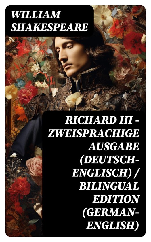 Richard III - Zweisprachige Ausgabe (Deutsch-Englisch) / Bilingual ...