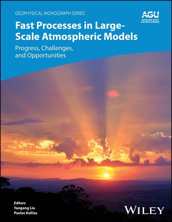 Geophysical Monograph Series 282 - Fast Processes in Large-Scale Atmospheric Models... | bol