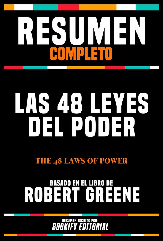 Resumen Completo: Las 48 Leyes Del Poder (The 48 Laws Of Power) - Basado En El Libro... | bol