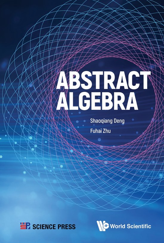 Abstract Algebra (ebook), Shaoqiang Deng | 9789811277689 | Boeken | bol