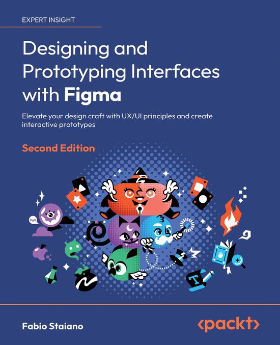 Designing and Prototyping Interfaces with Figma (ebook), Fabio Staiano | 9781835465042... | bol