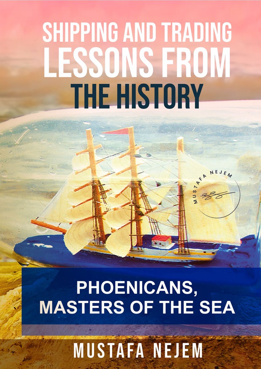 PHOENICIANS - MASTERS OF THE SEA: SHIPPING AND TRADING LESSONS FROM ...
