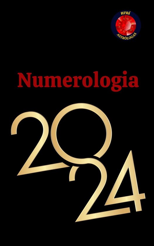 Numerologia 2024 (ebook), Alina a Rubi | 9798223854456 | Boeken | bol.com
