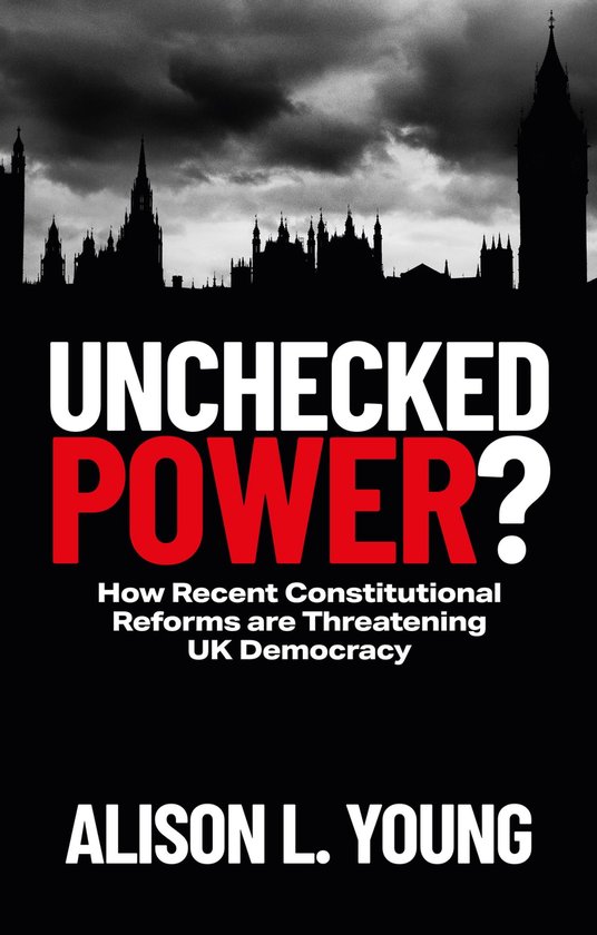Unchecked Power? (ebook), Alison L. Young | 9781529233018 | Boeken ...