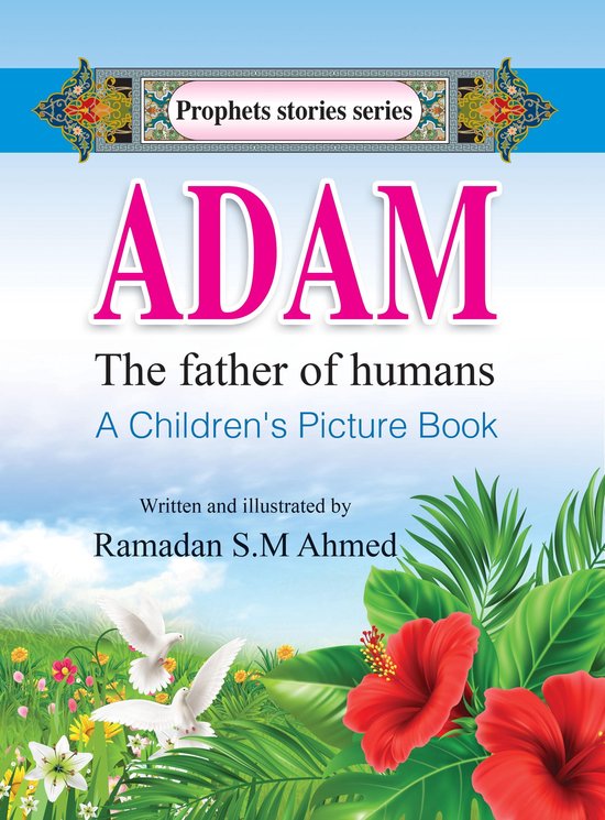 Adam: The Father of Humans (ebook), Ramadan Ahmed | 9798215852590 ...