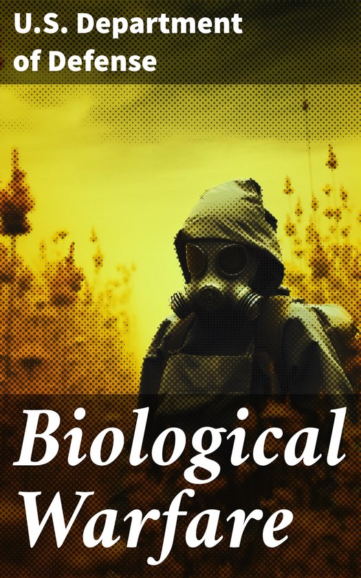 Biological Warfare (ebook), U.S. Department Of Defense | 8596547812456 ...