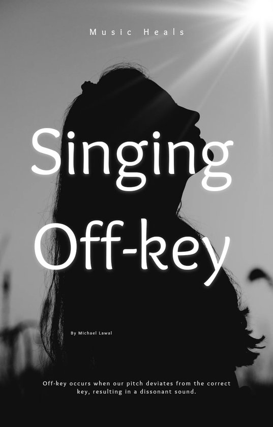 Singing Off-key (ebook), Michael Lawal | 1230007070945 | Livres | bol