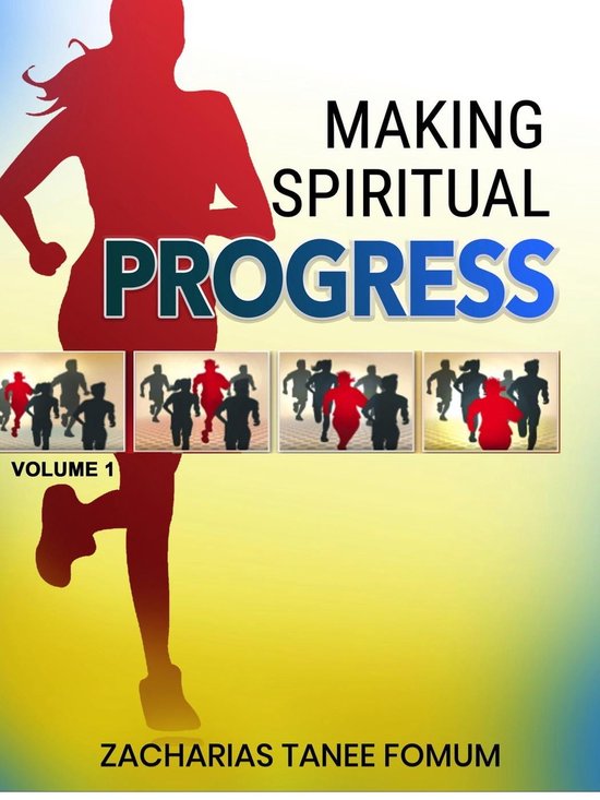 Making Spiritual Progress 7 - Making Spiritual Progress (Volume One ...