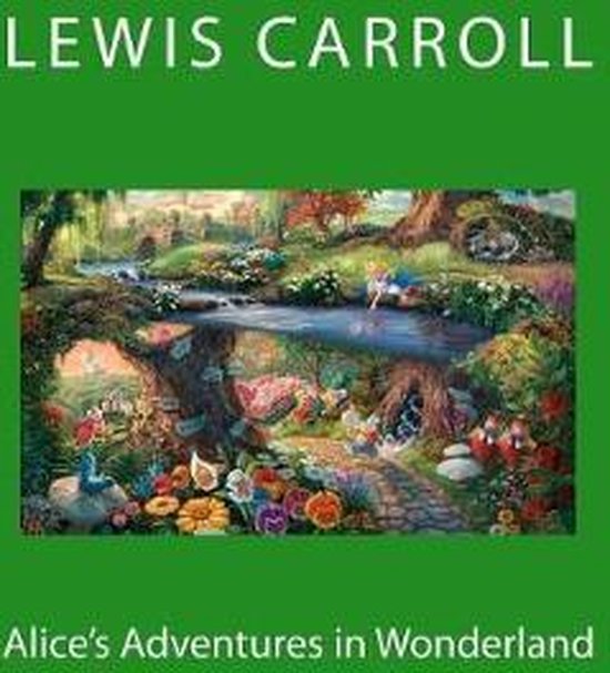 Alice's Adventures in Wonderland, Lewis Carroll | 9781727088403 ...