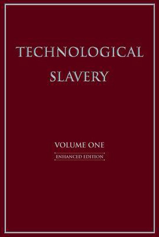 Technological Slavery Volume 1 | 9781944228033 | Theodore John ...