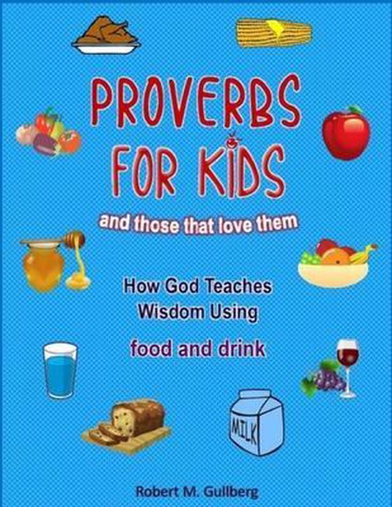 Proverbs for Kids and Those Who Love Them- Proverbs for Kids And those ...