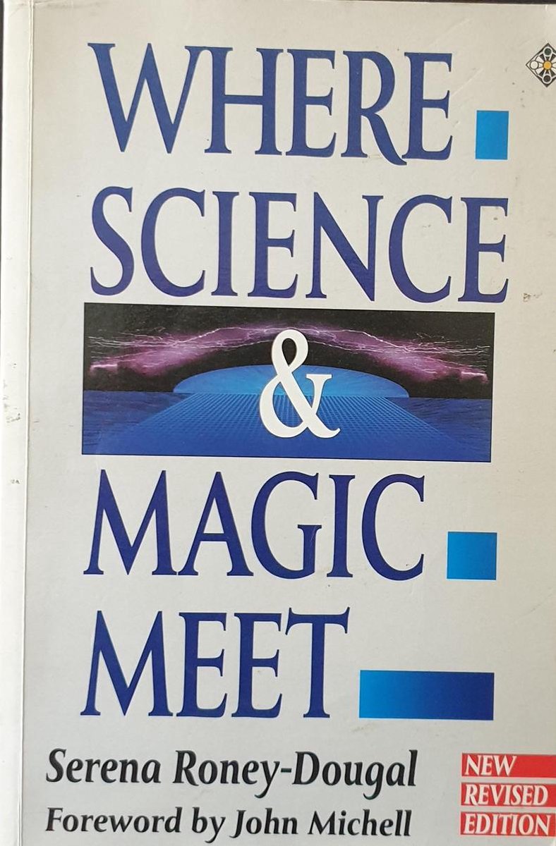 Where Science and Magic Meet, Serena Roney-Dougal | 9781852304461 ...