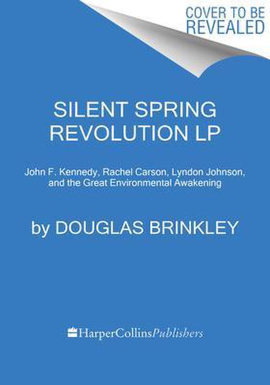 Silent Spring Revolution, Douglas Brinkley | 9780063242180 | Boeken ...