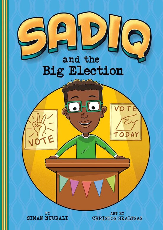 Sadiq - Sadiq and the Big Election (ebook), Siman Nuurali ...
