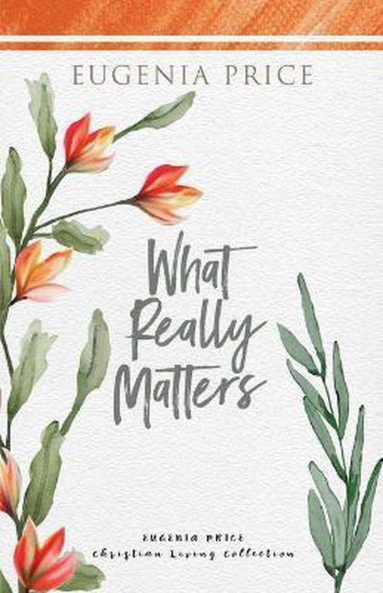 What Really Matters, Eugenia Price | 9781684427482 | Boeken | bol.com