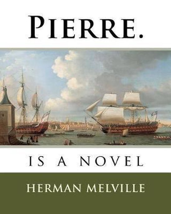 Pierre., Herman Melville | 9781717489548 | Boeken | bol.com