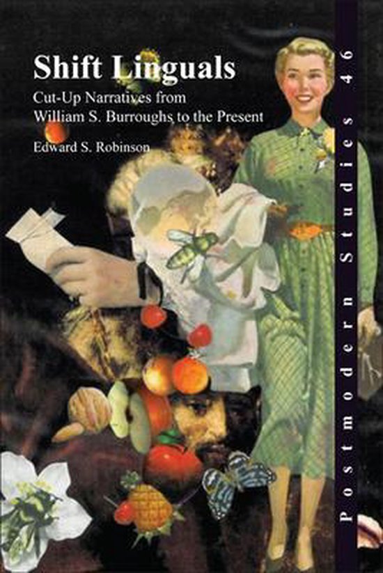 Shift Linguals: Cut-Up Narratives from William S. Burroughs to the ...
