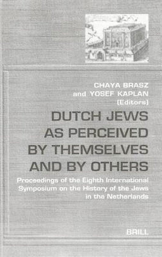 Dutch Jews as Perceived by Themselves and by Others | 9789004120389 ...