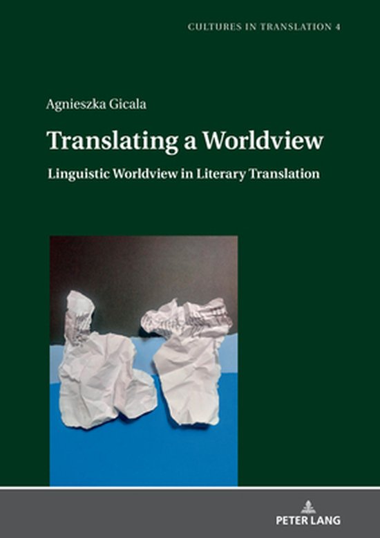 Cultures in Translation 4 - Translating a Worldview (ebook), Elzbieta... | bol.com