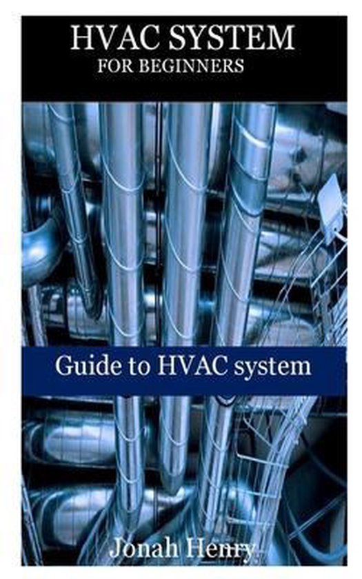 HVAC System for Beginners | 9798541363616 | Jonah Henry | Boeken | bol.com