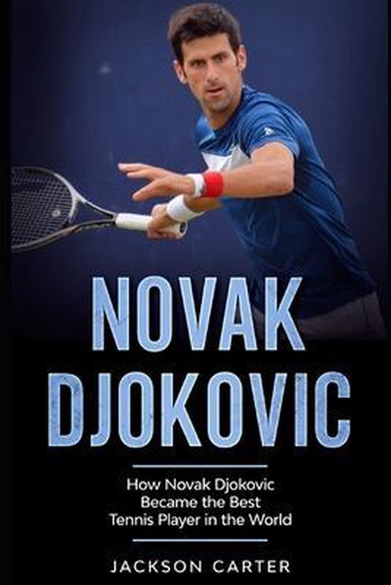 Novak Djokovic, Jackson Carter | 9798540381086 | Boeken | bol.com