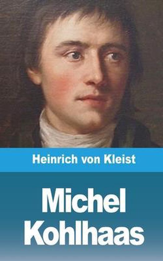 Michel Kohlhaas, Heinrich Von Kleist | 9781006709326 | Boeken | bol
