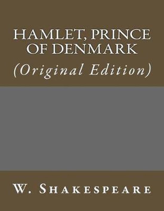 Hamlet, Prince of Denmark, W Shakespeare | 9781543173819 | Boeken | bol.com