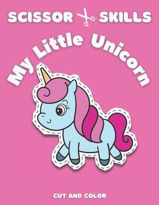 Scissor Skills for Girls My Little Unicorn Cut and Color Cutting ...