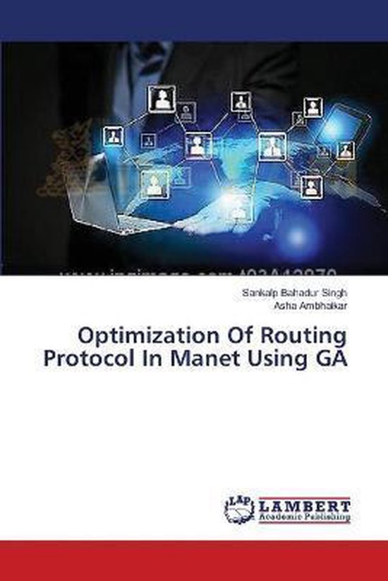 Optimization Of Routing Protocol In Manet Using GA | 9783659354274 | Sankalp Bahadur... | bol
