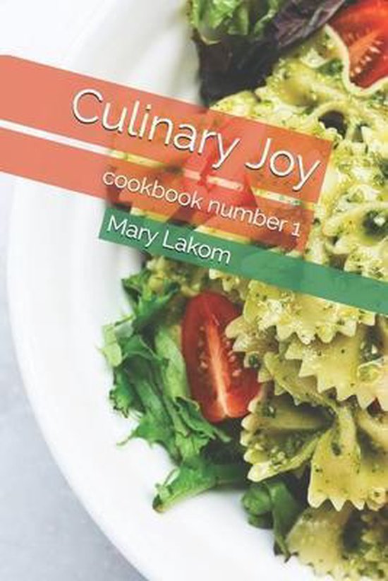Culinary Joy- Culinary Joy, Mary Lakom | 9798534902556 | Boeken | bol