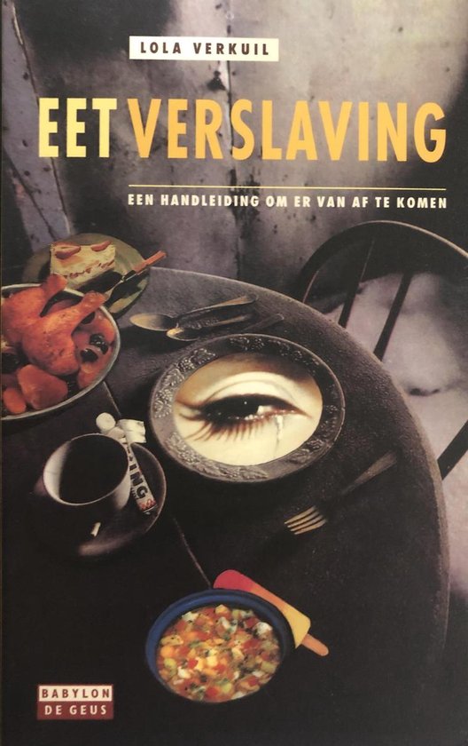 Eetverslaving, Lola Verkuil | 9789062222674 | Boeken | bol