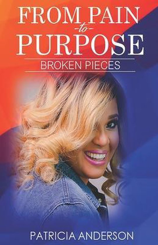 From Pain to Purpose | 9798549223660 | Patricia Anderson | Boeken | bol