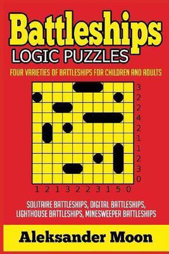 Logic Puzzles for Teens- Battleships Logic Puzzles, Aleksander Moon ...