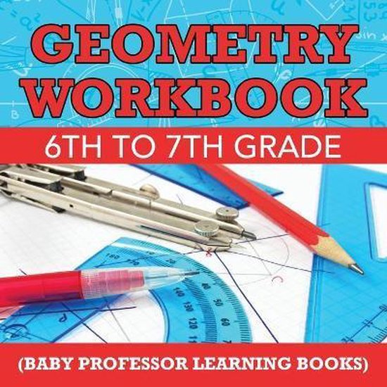 Geometry Workbook 6th to 7th Grade (Baby Professor Learning Books ...