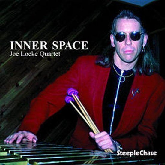 Joe Locke - Inner Space (CD), Joe -Quartet- Locke | Muziek | bol