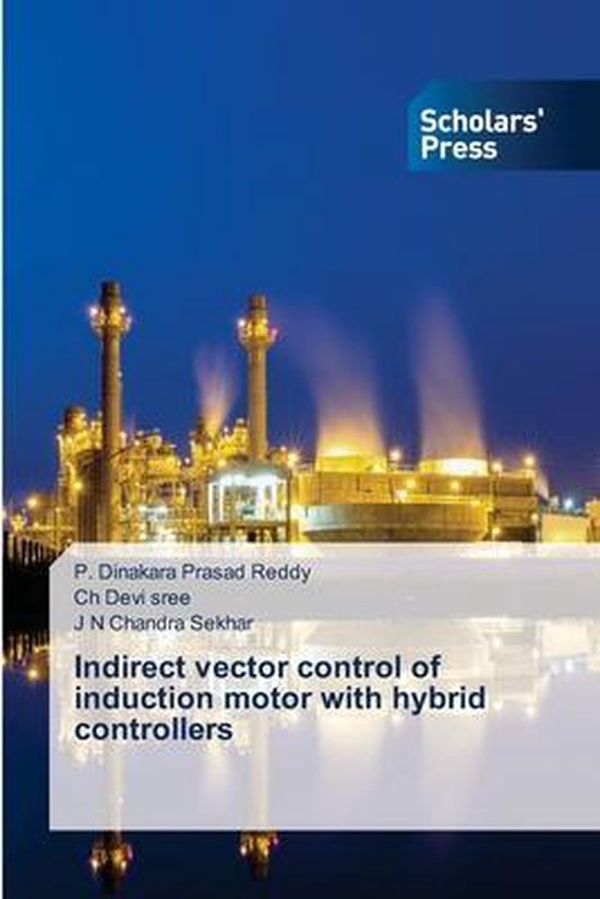 Indirect vector control of induction motor with hybrid controllers ...
