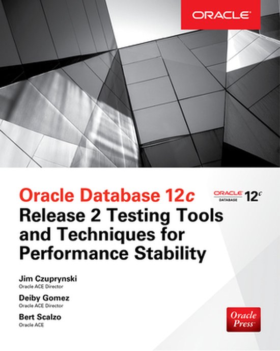 Oracle Database 12c Release 2 Testing Tools and Techniques for ... Oracle Database 12c Release 2 Testing Tools and Techniques for ...