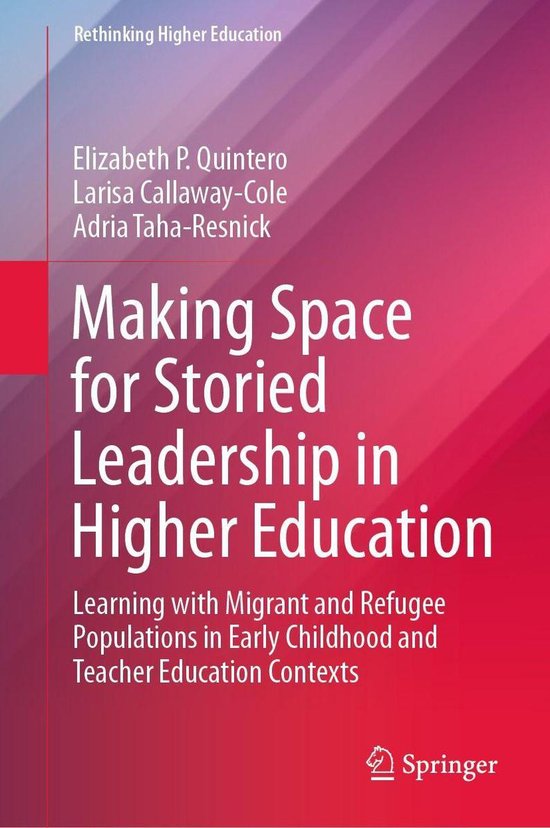 Rethinking Higher Education - Making Space for Storied Leadership in ...