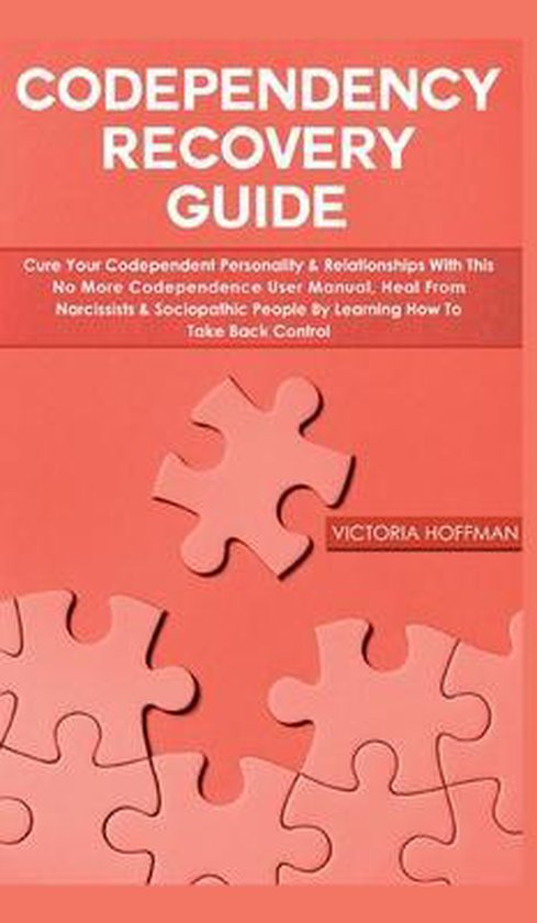 Codependency Recovery Guide, Victoria Hoffman | 9781800600751 | Boeken | bol