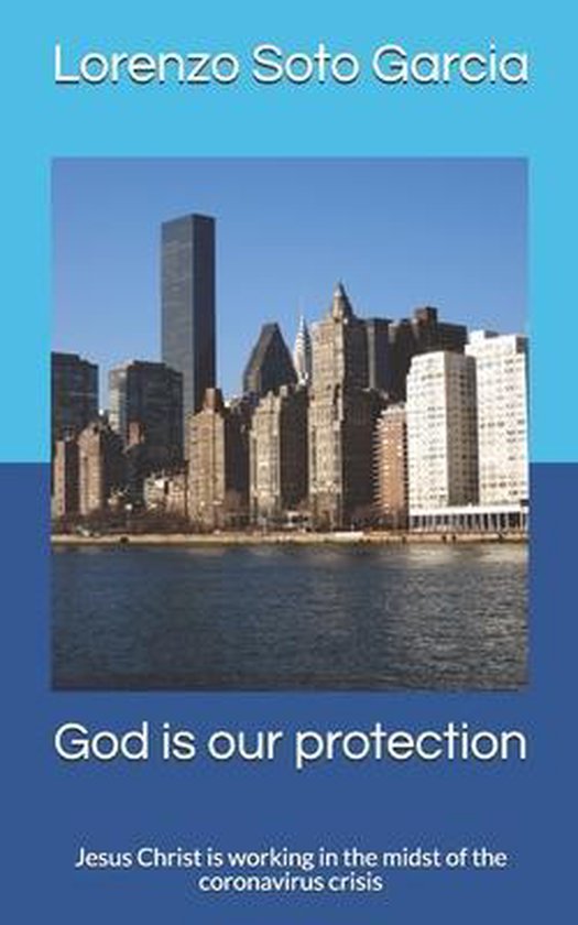 God is our protection | 9798640477917 | Lorenzo Soto Garcia | Boeken ...